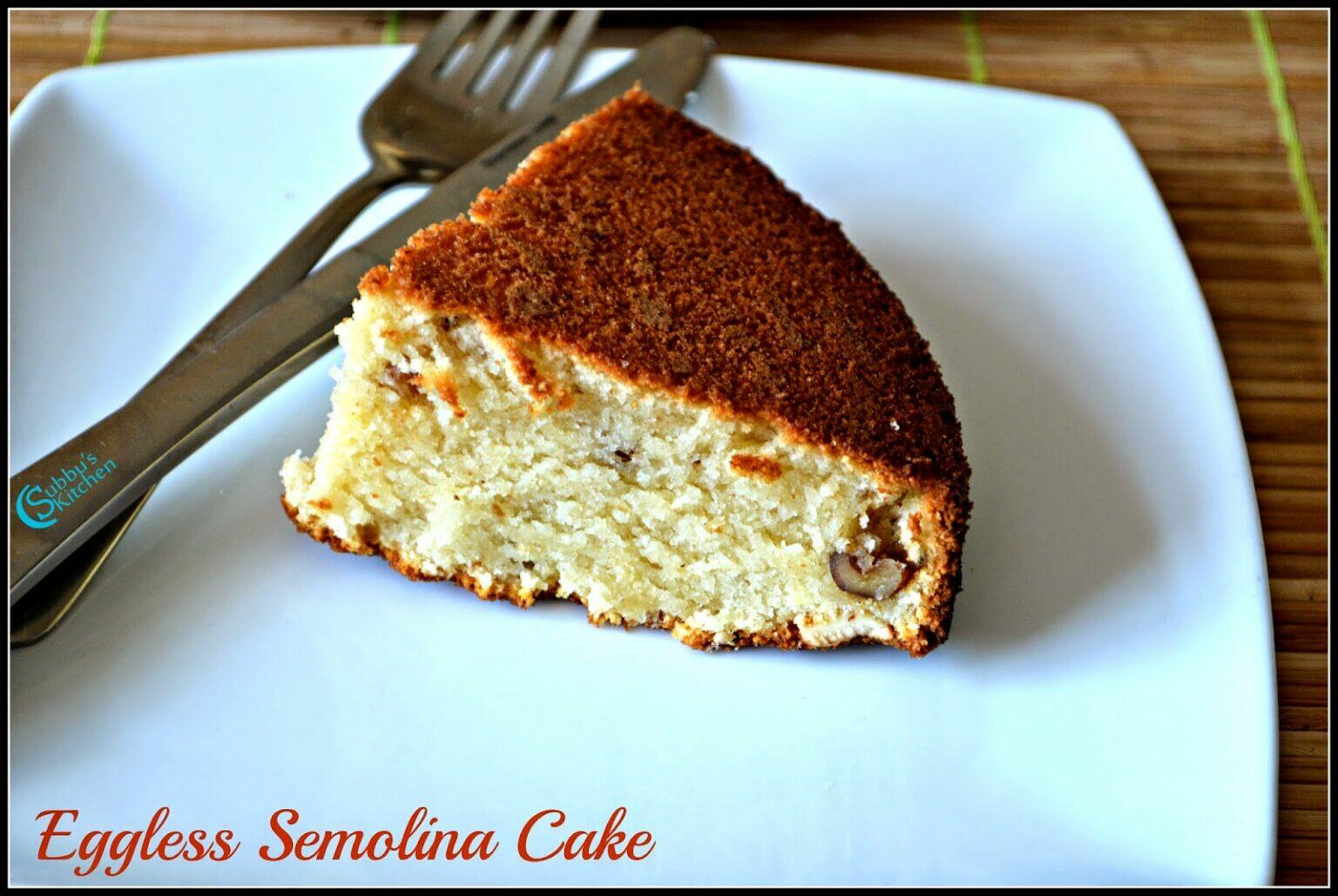 Eggless Semolina Cake Recipe - Subbus Kitchen