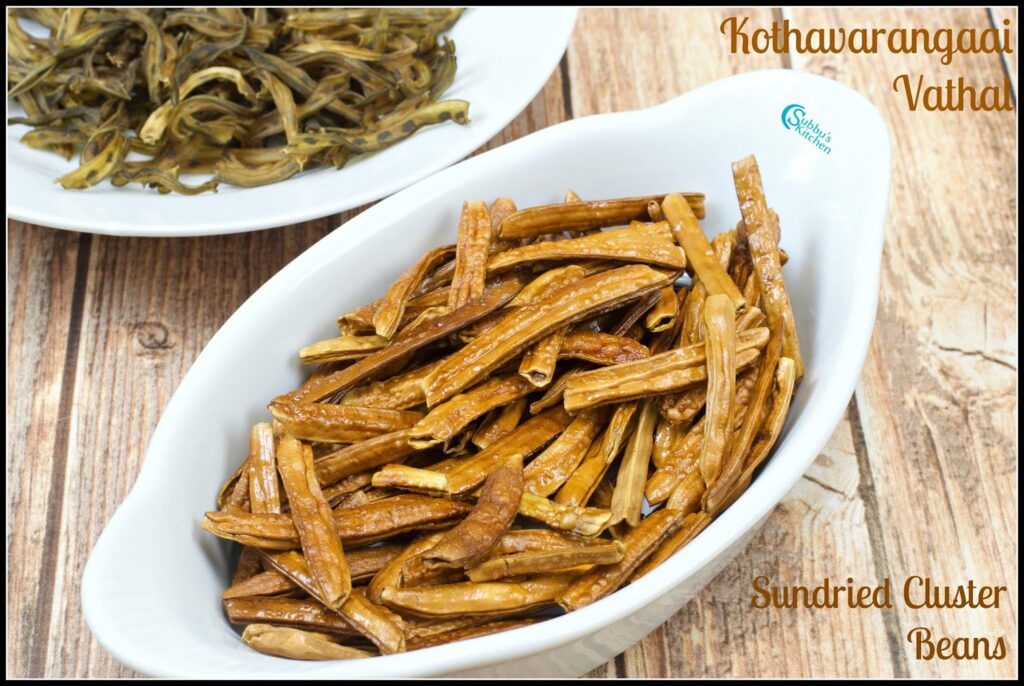 Kothavarangai Vathal | Sun Dried Cluster Beans Recipe - Subbus Kitchen