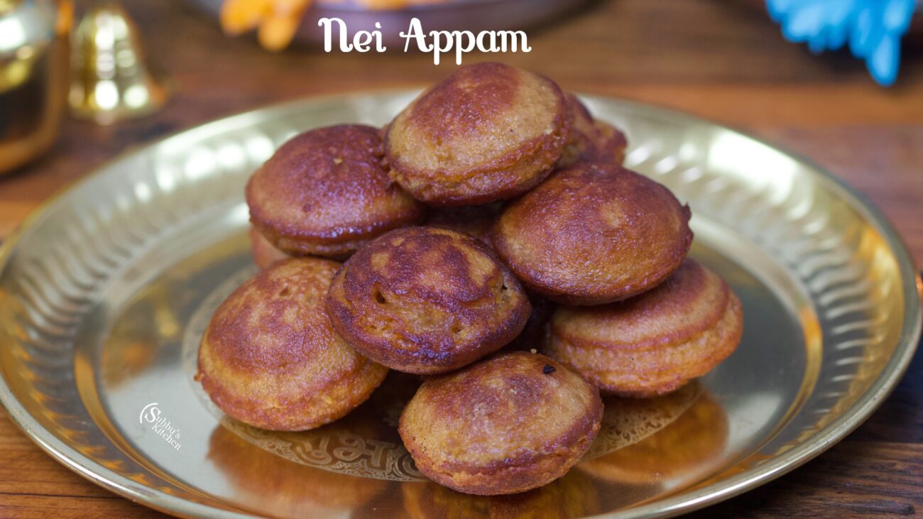 Nei Appam (Ghee Appam) - Subbus Kitchen