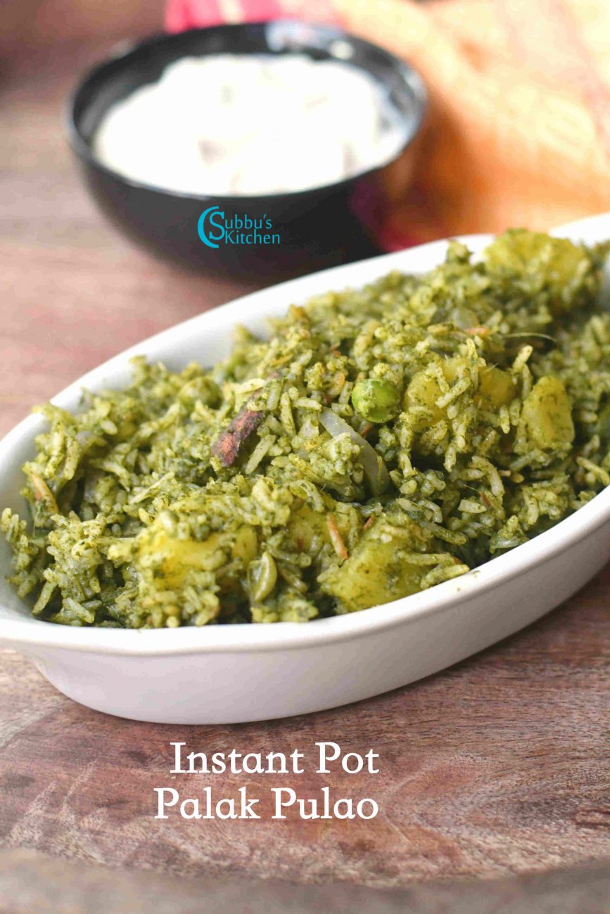 Instant Pot Palak Pulao Recipe | Spinach Pulao Recipe - Subbus Kitchen