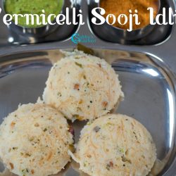 Semiya Rava Idli Recipe | Instant Vermicelli Sooji Idli Recipe - Subbus ...