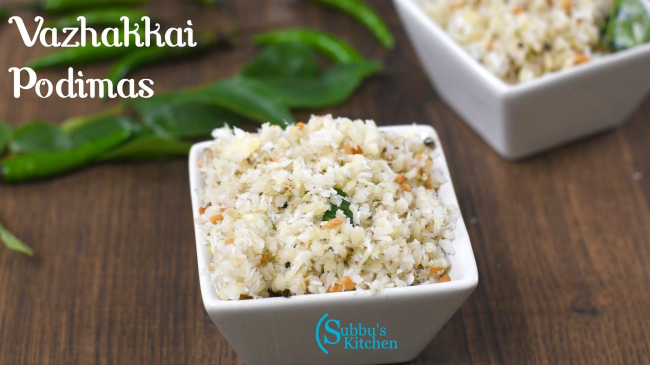 Vazhaikkai Podimas Recipe | Raw Banana Podimas | Vazhakkai Poriyal ...