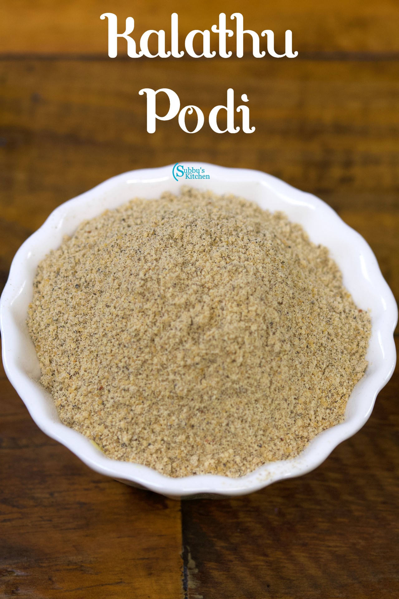 Kalathu Podi Recipe - Subbus Kitchen