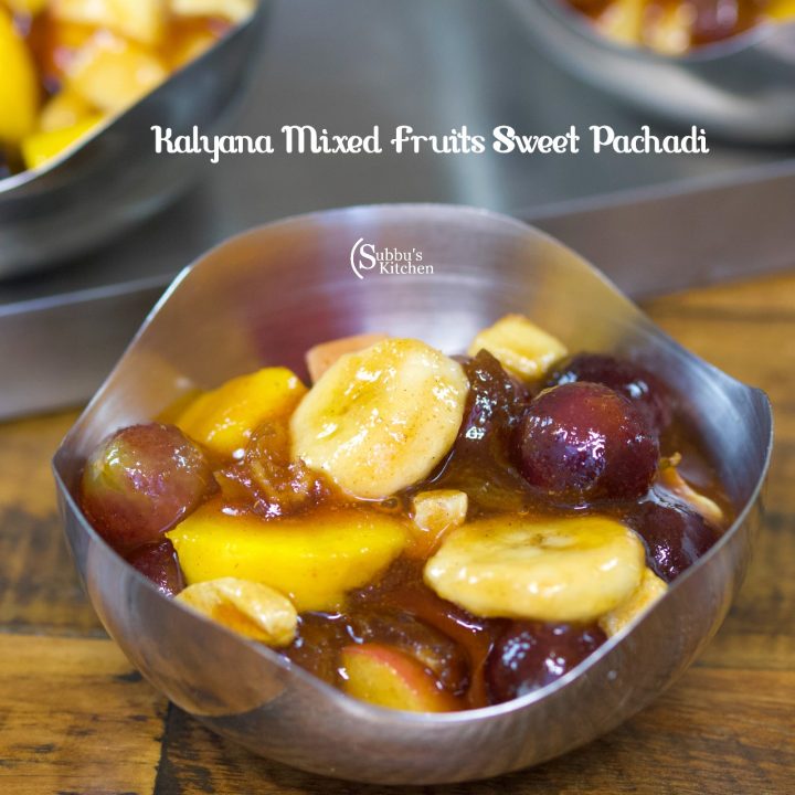 Kalyana Sweet Pachadi | Mixed Fruits Sweet Pachadi - Subbus Kitchen