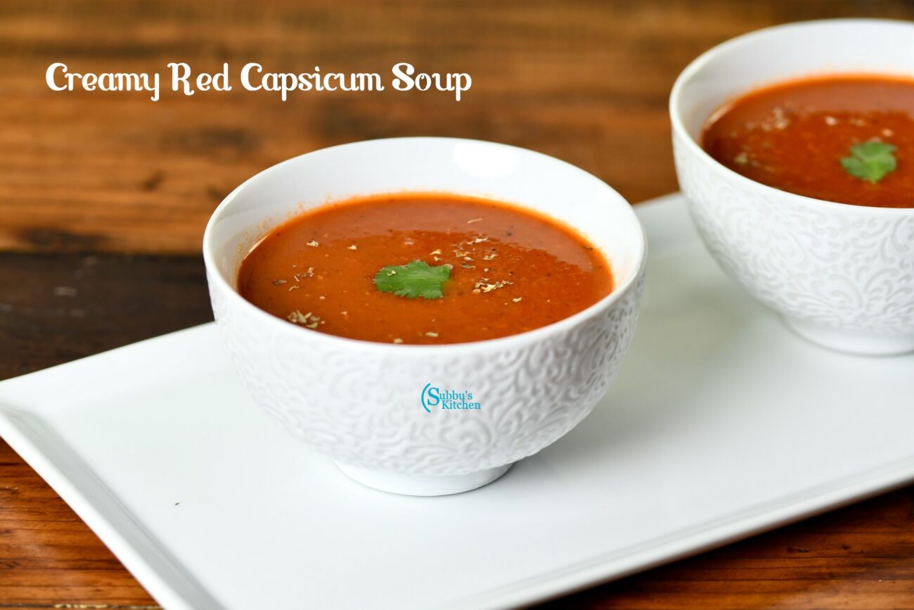 Creamy Red Capsicum Soup - Subbus Kitchen