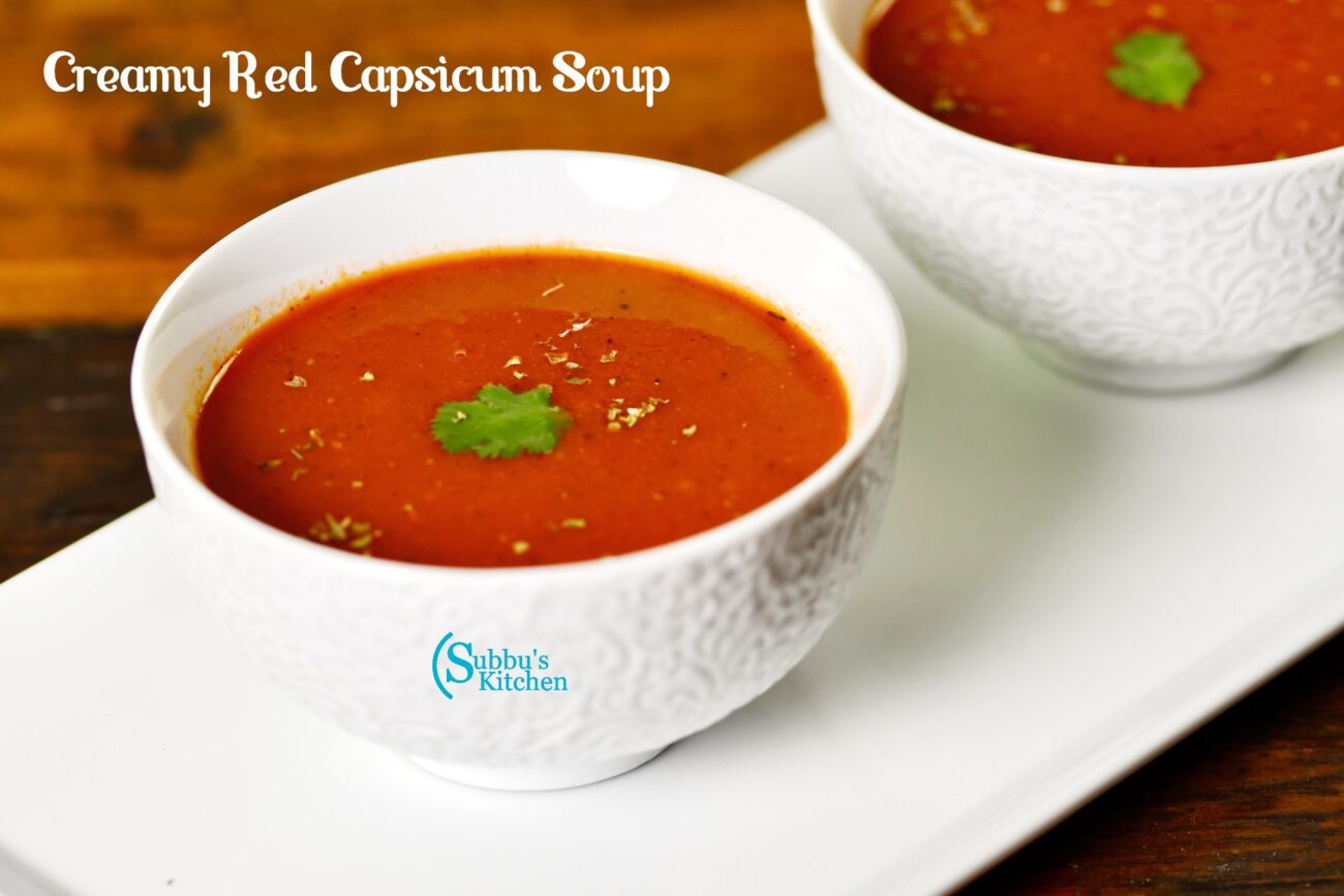 Creamy Red Capsicum Soup - Subbus Kitchen