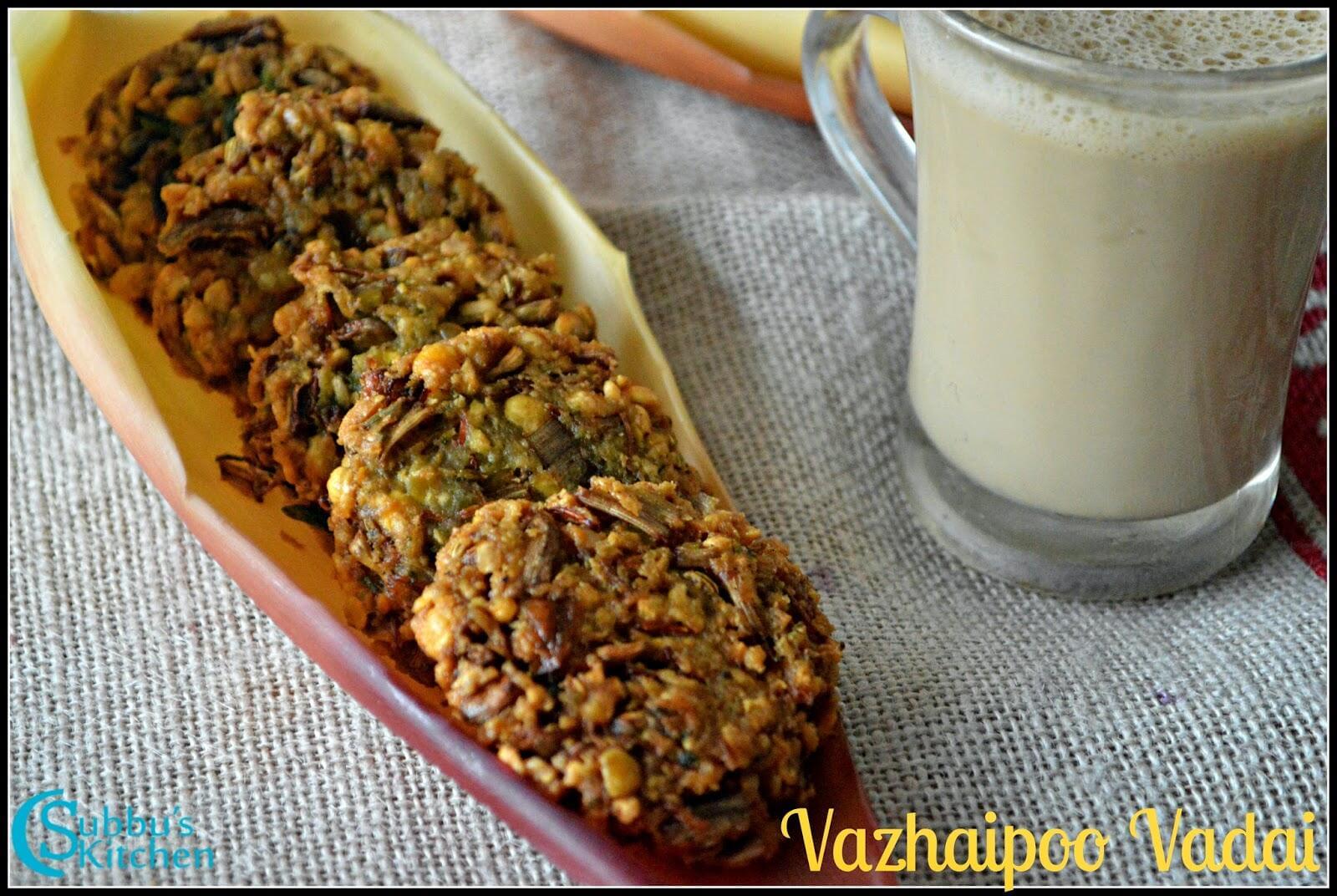 Vazhaipoo Vadai Recipe | Bannana blossom vadai - Subbus Kitchen